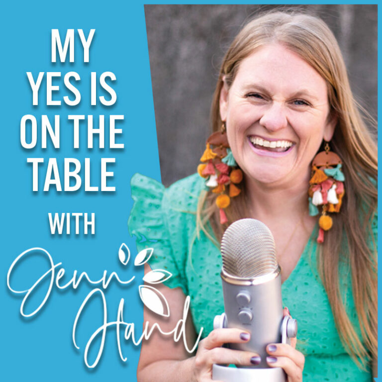 Jenn Hand: My Yes Is on the Table Podcast